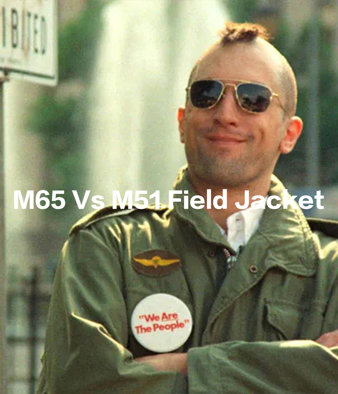 M51 vs M65 Field Jackets: Military Fashion Evolution & Style Guide